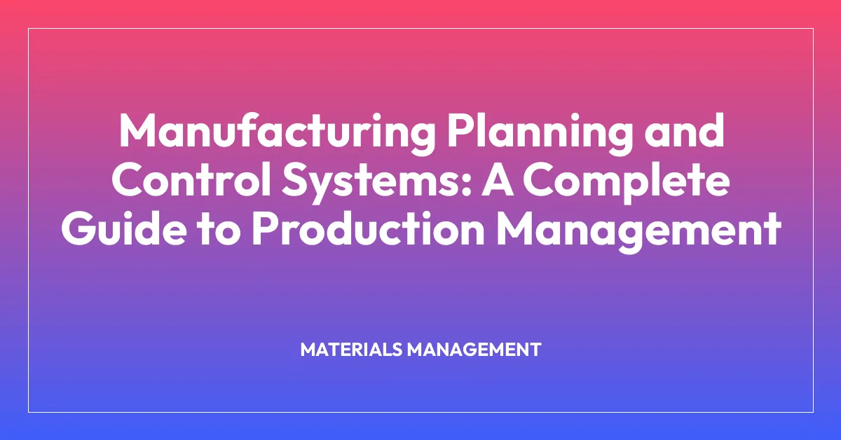Manufacturing Planning And Control Systems A Complete Guide To 8802
